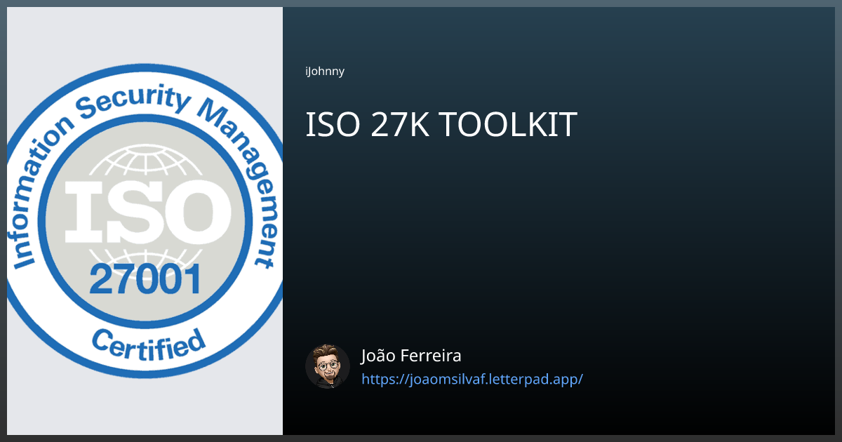 ISO 27K TOOLKIT | by João Ferreira